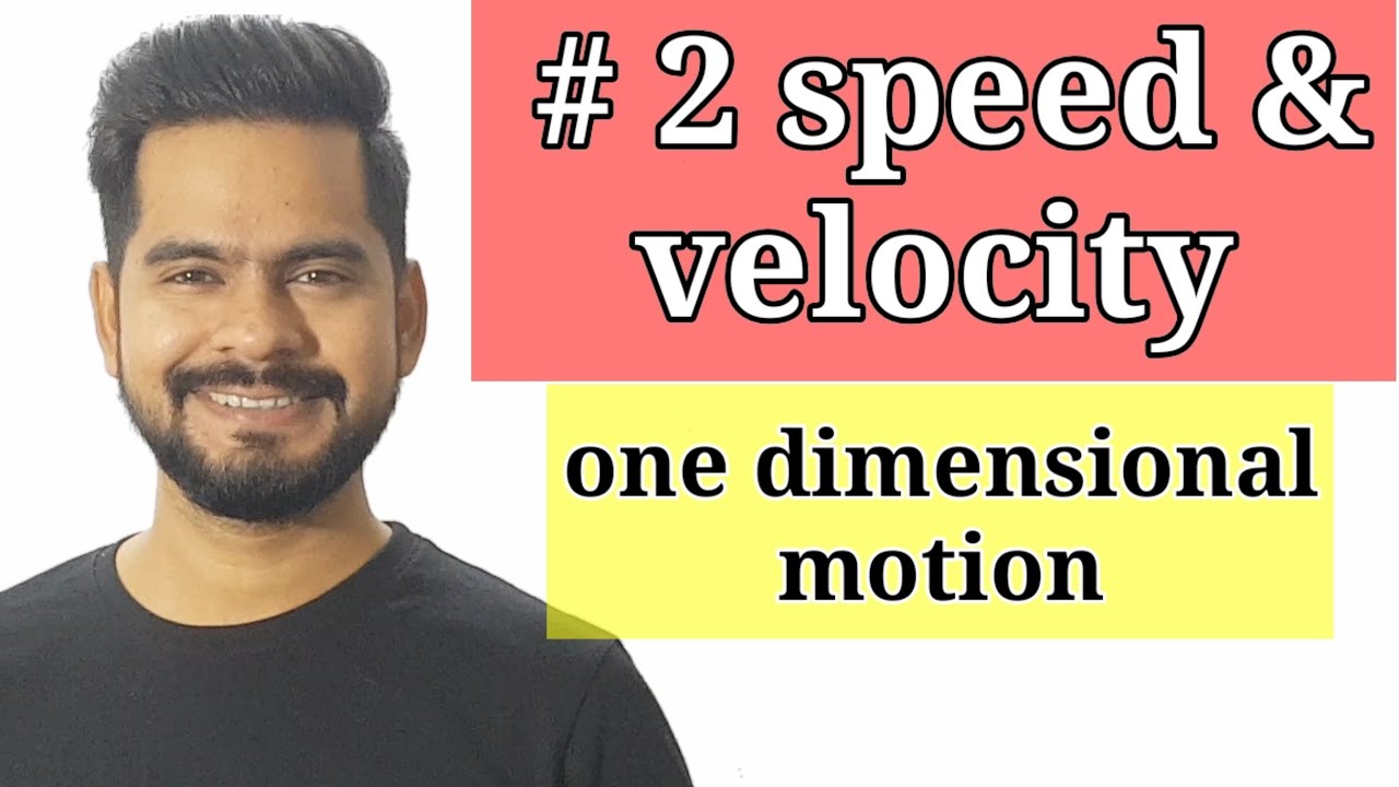 2.speed & velocity | instantaneous velocity | class 11 - YouTube