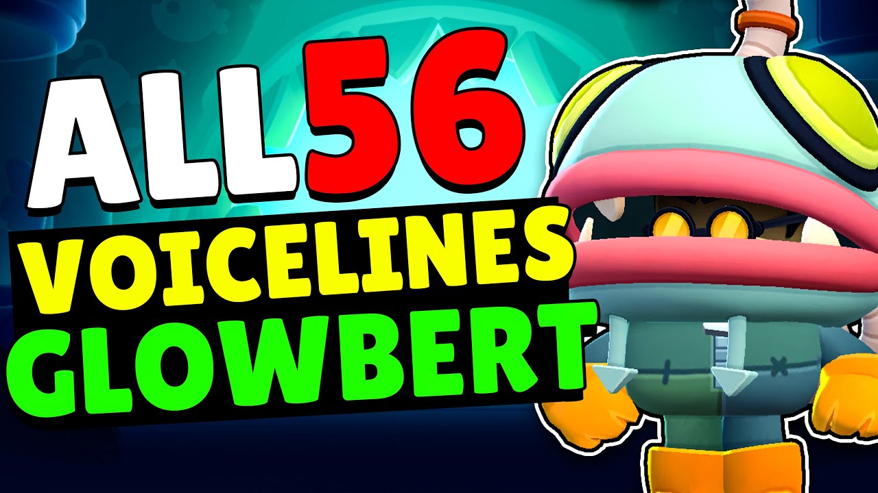 All 56 Glowbert Voicelines!! | New Mythic Brawler #buffies - YouTube