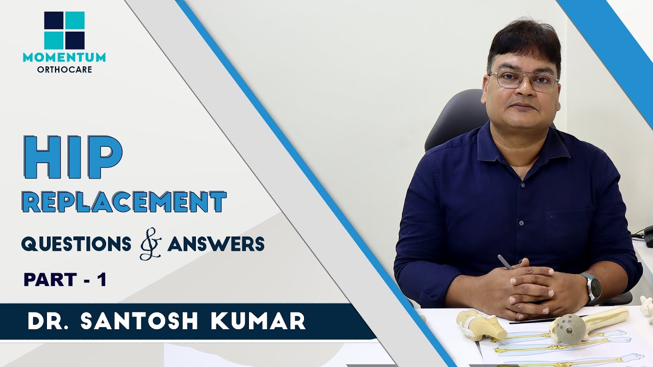Revolutionizing Hip Replacement - Part 1 : Insights from Dr Santosh ...