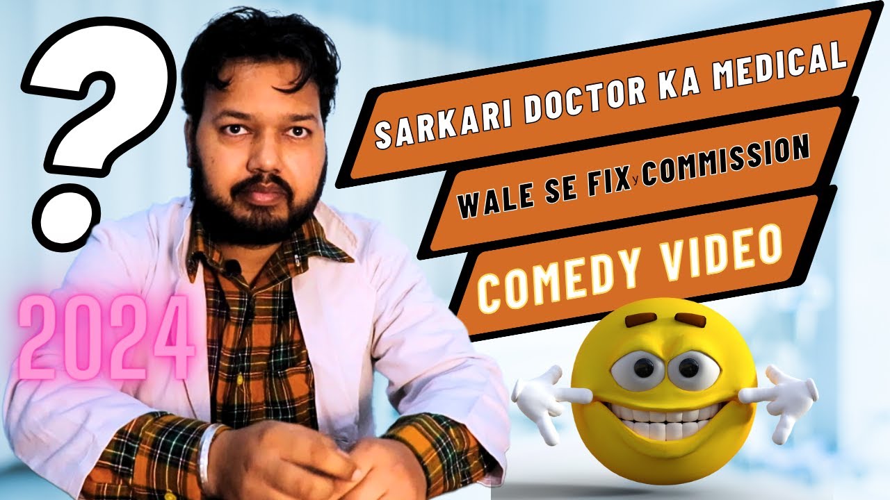 Sarkari Doctor ka Medical Wale se Commission Fix Comedy Video - YouTube