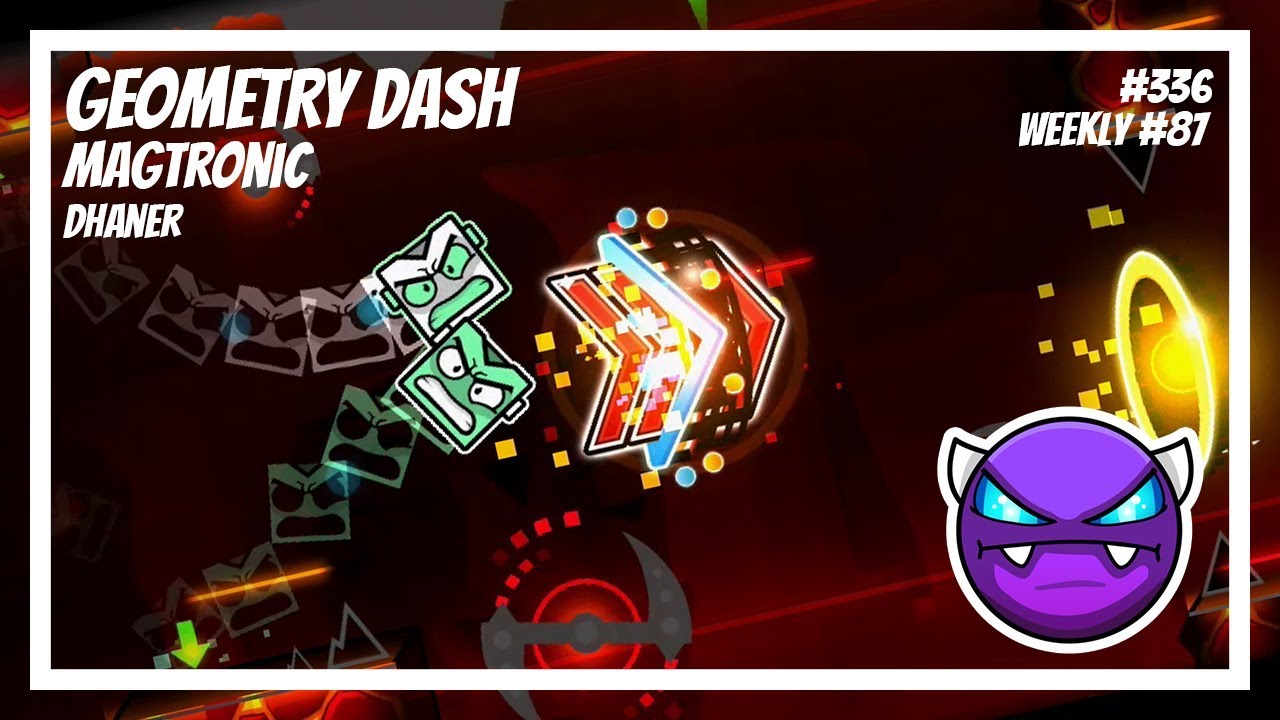 Geometry Dash Weekly Demon #87: Magtronic by DHaner - YouTube