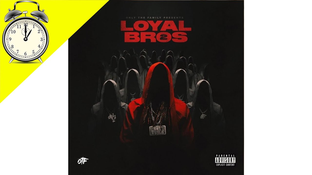 Only The Family & Lil Durk - Loyal Bros 2 (LIVE COUNTDOWN TO ALBUM ...