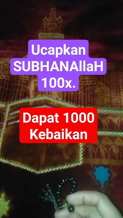 Ucapkan Suhhanallah 100x Dapat 1000 Kebaikan Doapembukarezeki Youtube