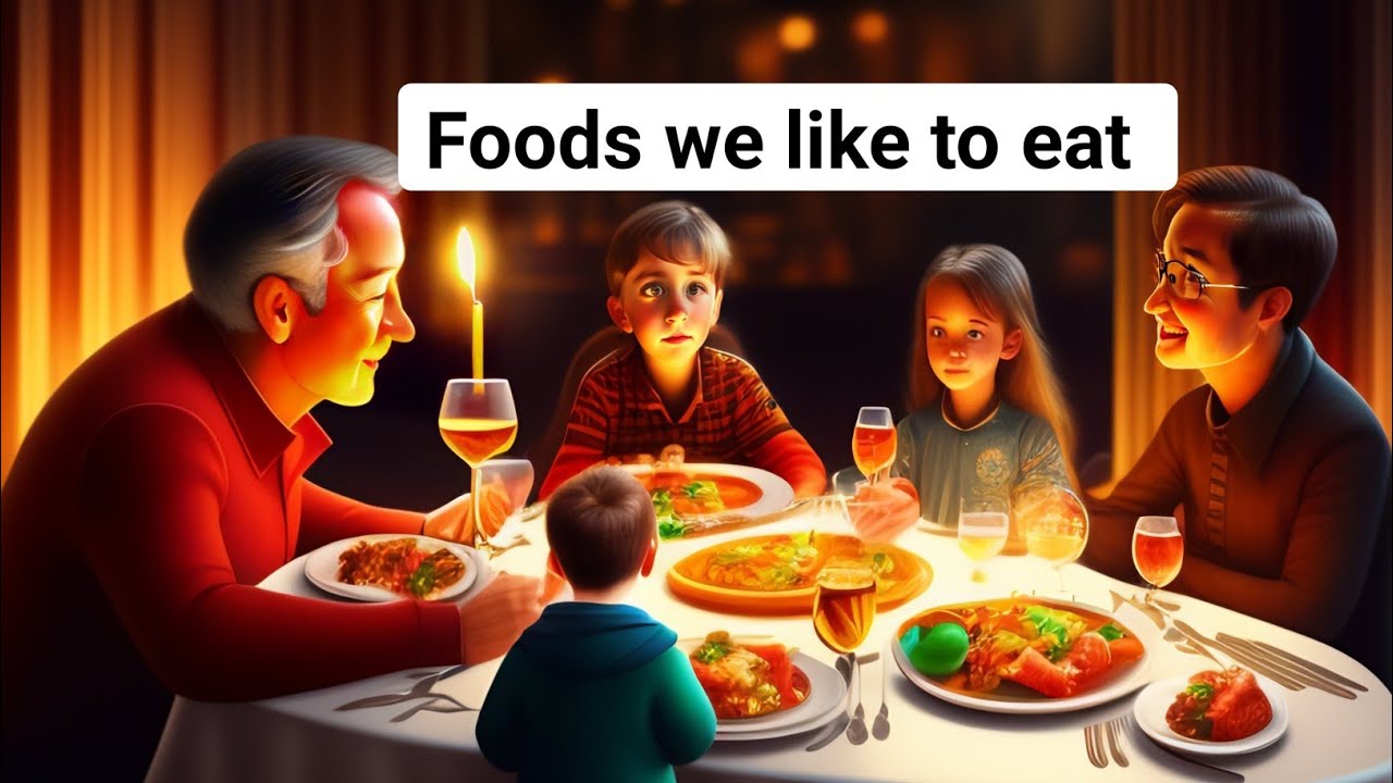 Food we like to eat | Improve Your English | English Listening and ...