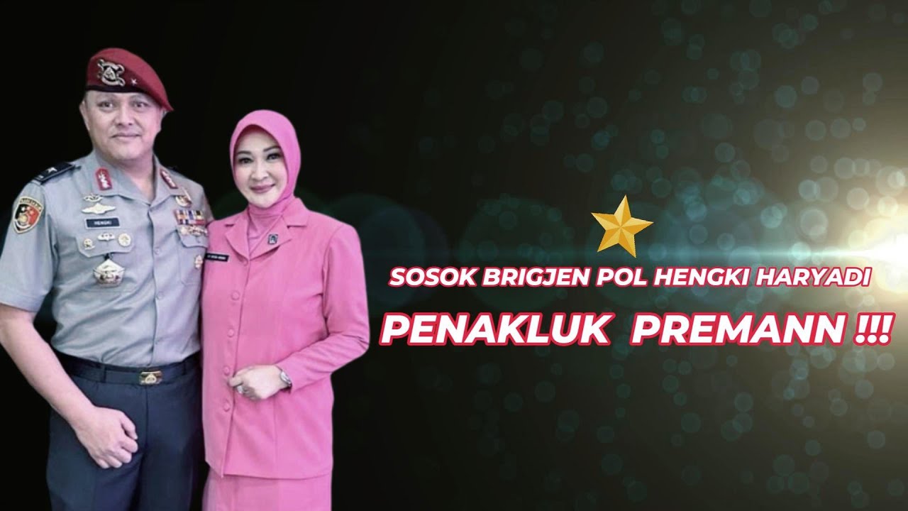 PREMANN DILIBAS ‼️ TERNYATA INI REKAM JEJAK BRIGJEN POL. HENGKI HARYADI ...