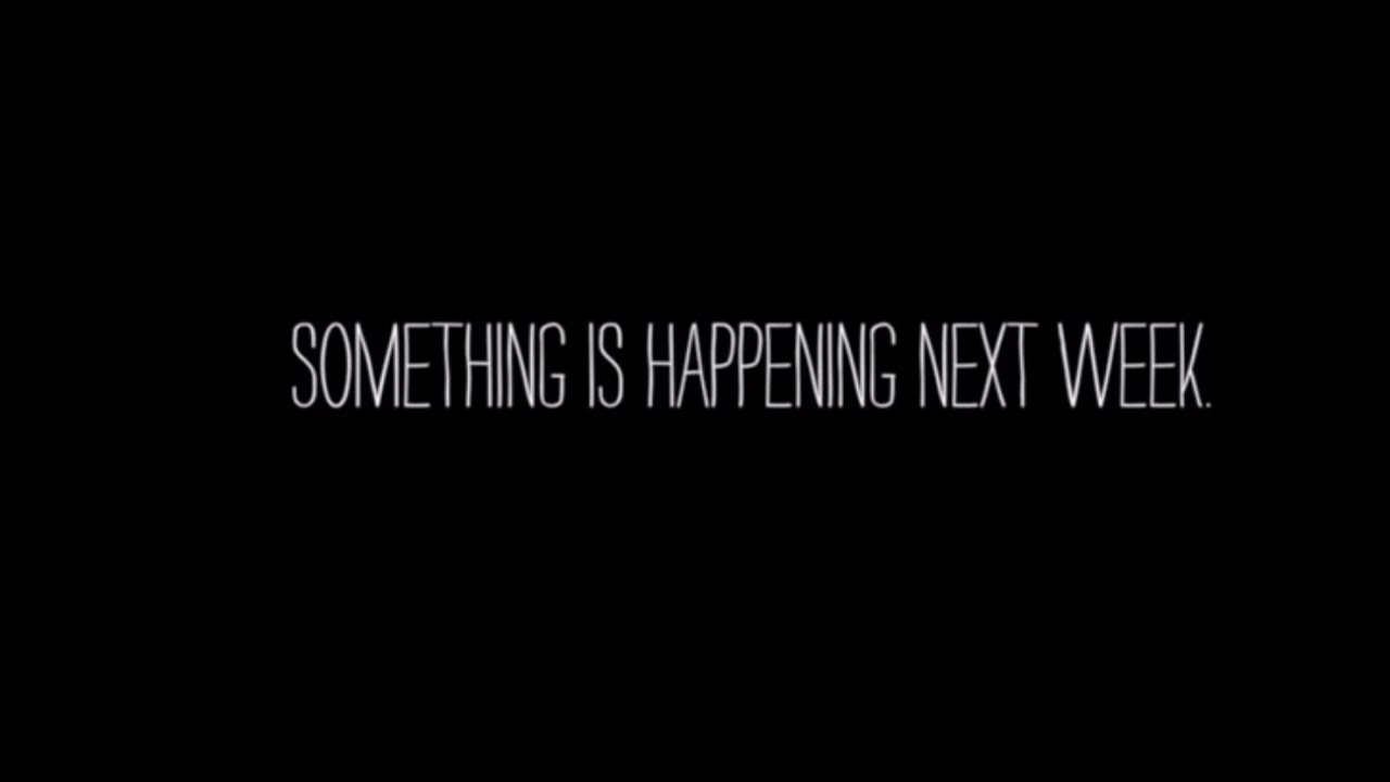 Something is Happening Next Week! - YouTube