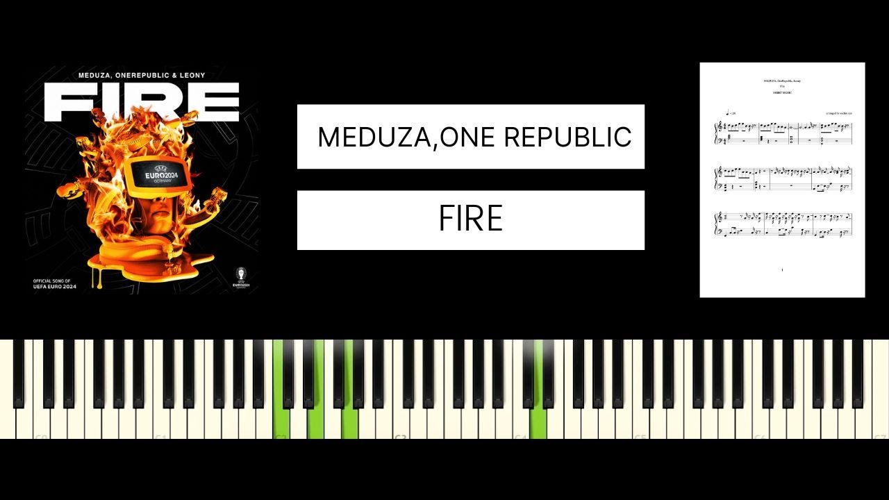 MEDUZA, OneRepublic, Leony - Fire | EURO 2024 Official Song (PIANO ...