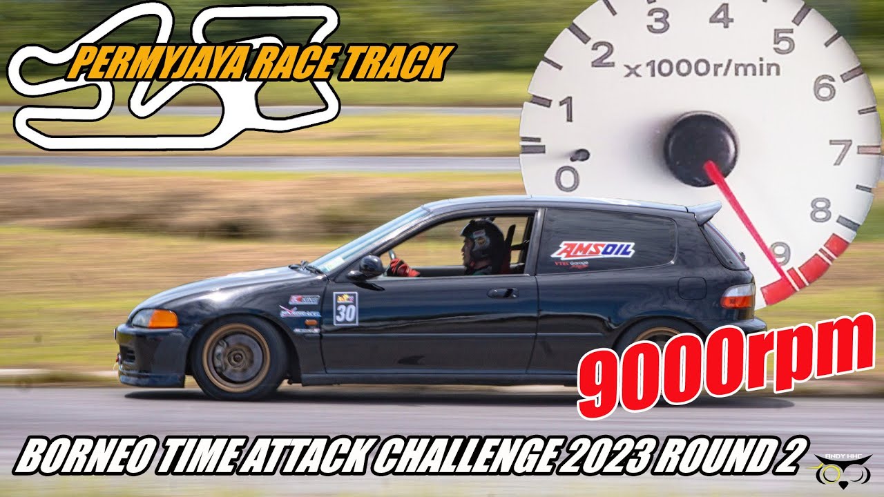 BORNEO TIME ATTACK CHALLENGE 2023 R2 - HONDA CIVIC EG6 B20B VTEC - YouTube