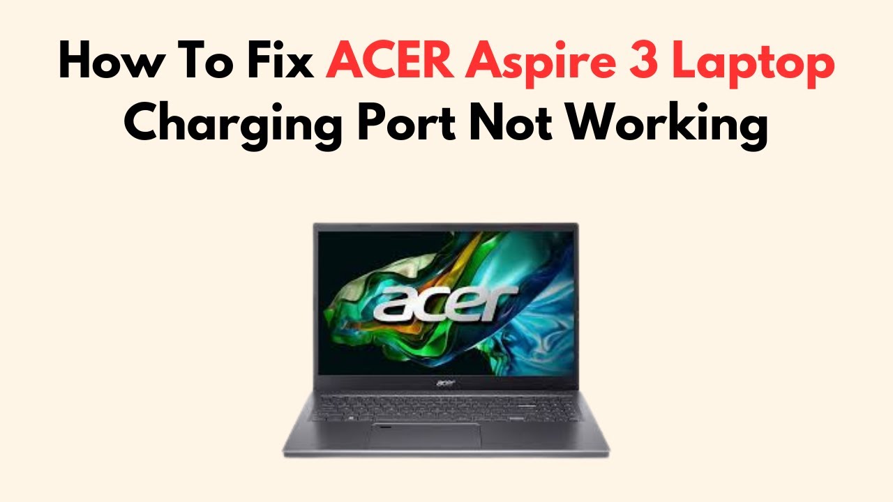 How To Fix ACER Aspire 3 Laptop Charging Port Not Working - YouTube