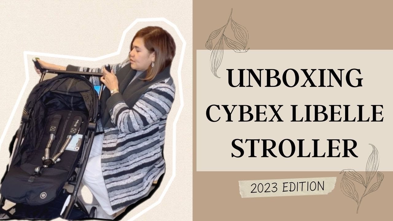 UNBOXING the Cybex Libelle Stroller 2023 Edition / VLOG 6 - YouTube