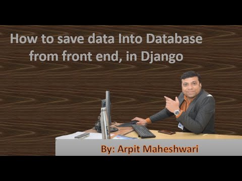 How to save data Into Database from front end, in Django - YouTube