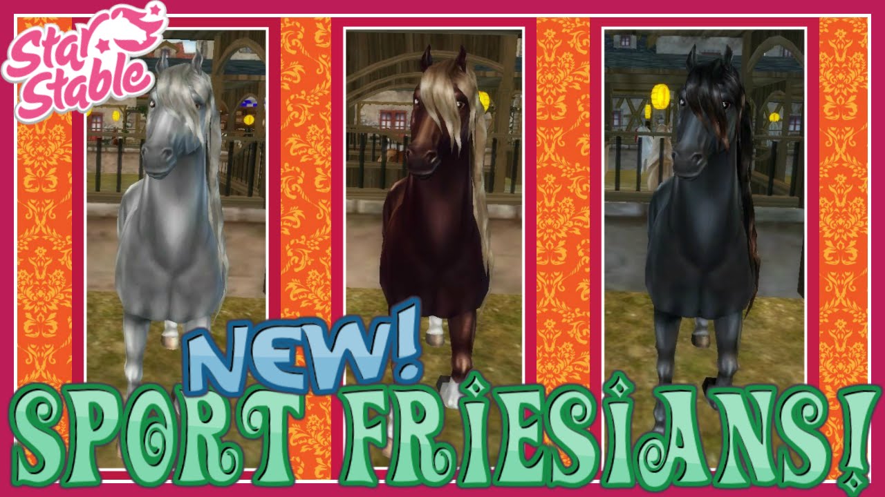 Star Stable Online: New Friesian Sport Horses! - YouTube