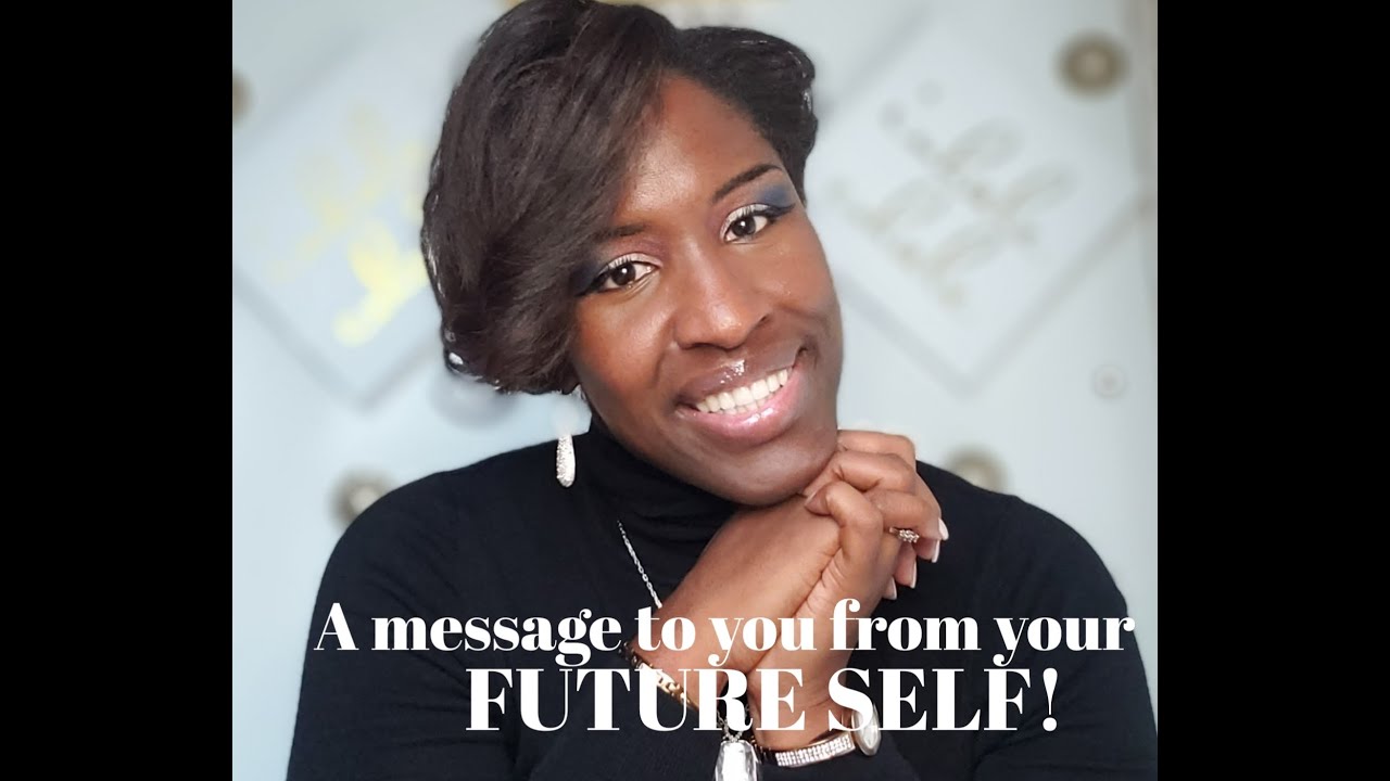 A message to you from your FUTURE SELF!! - YouTube