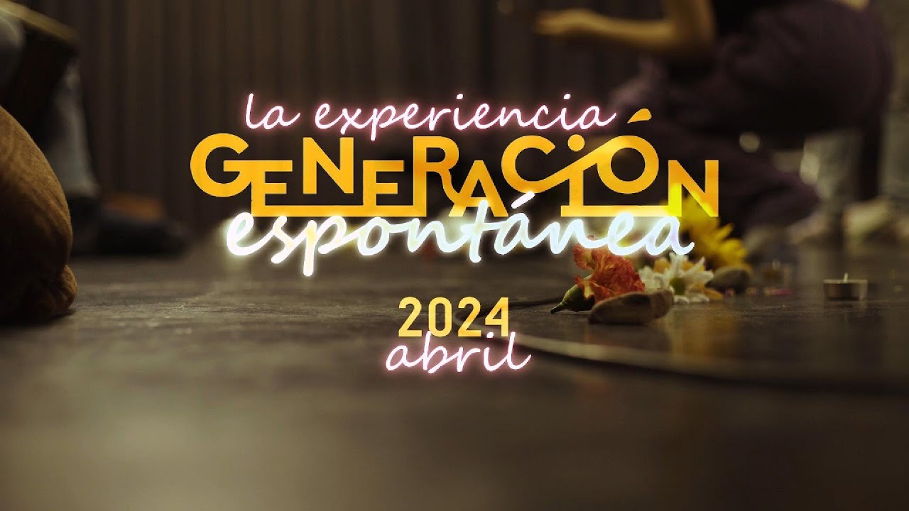 Generación Espontánea (abril 2024) - YouTube