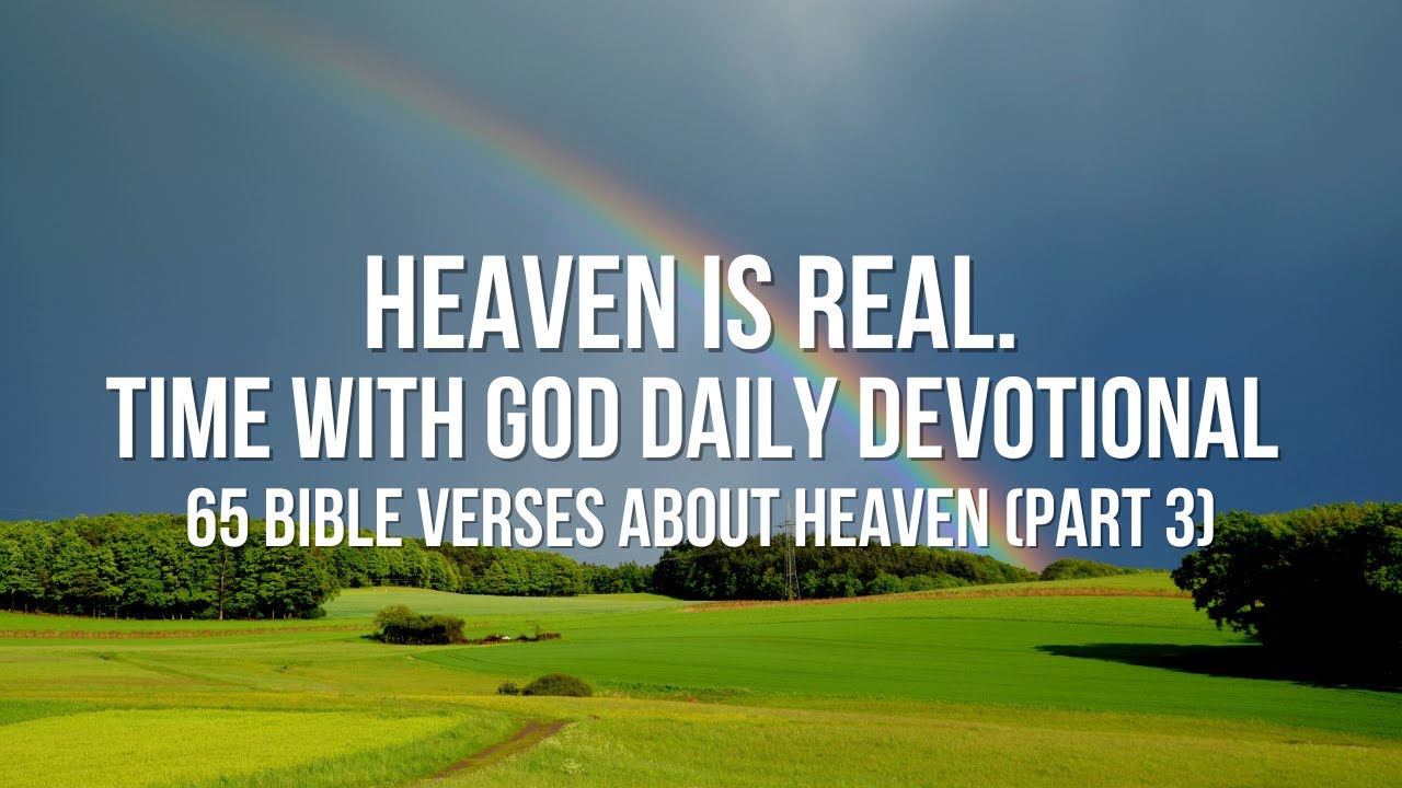 Heaven Is Real. 30 Minutes Time with God Daily Devotional: 65 Bible ...