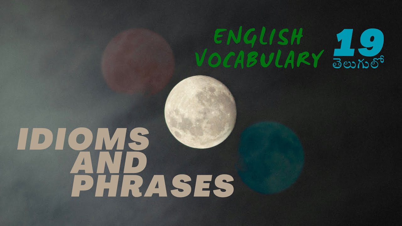 250 IDIOMS AND PHRASES IN TELUGU BY ADITYA PART 19 YouTube 250-idioms-and-phrases-in-telugu-by-aditya-part-19-youtube