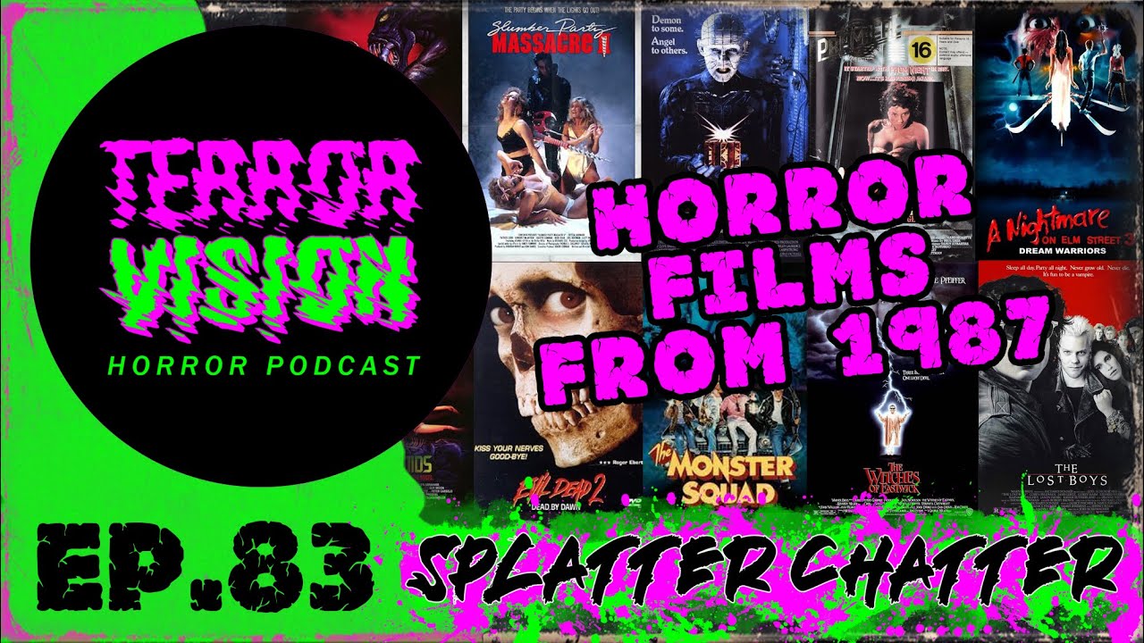 TerrorVision Horror Podcast Ep.83: Horror Films From 1987 - SPLATTER ...