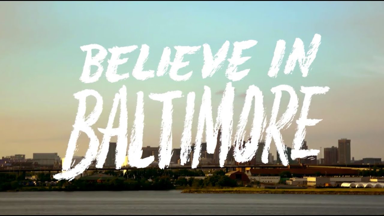 'Believe in Baltimore' Song - YouTube