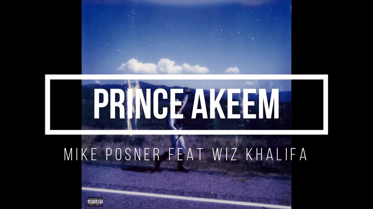 Prince Akeem - Mike Posner Feat. Wiz Khalifa (Lyric Video) - YouTube