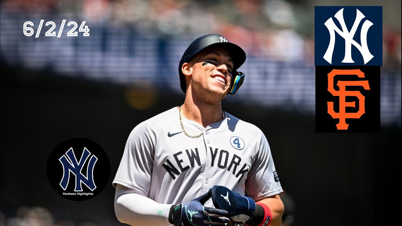 New York Yankees Vs San Francisco Giants 6/2/24 Game Highlights - YouTube