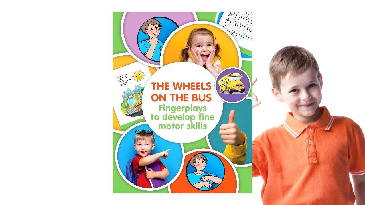 The Wheels on the Bus. Fingerplay to Develop Fine Motor Skills Book ...