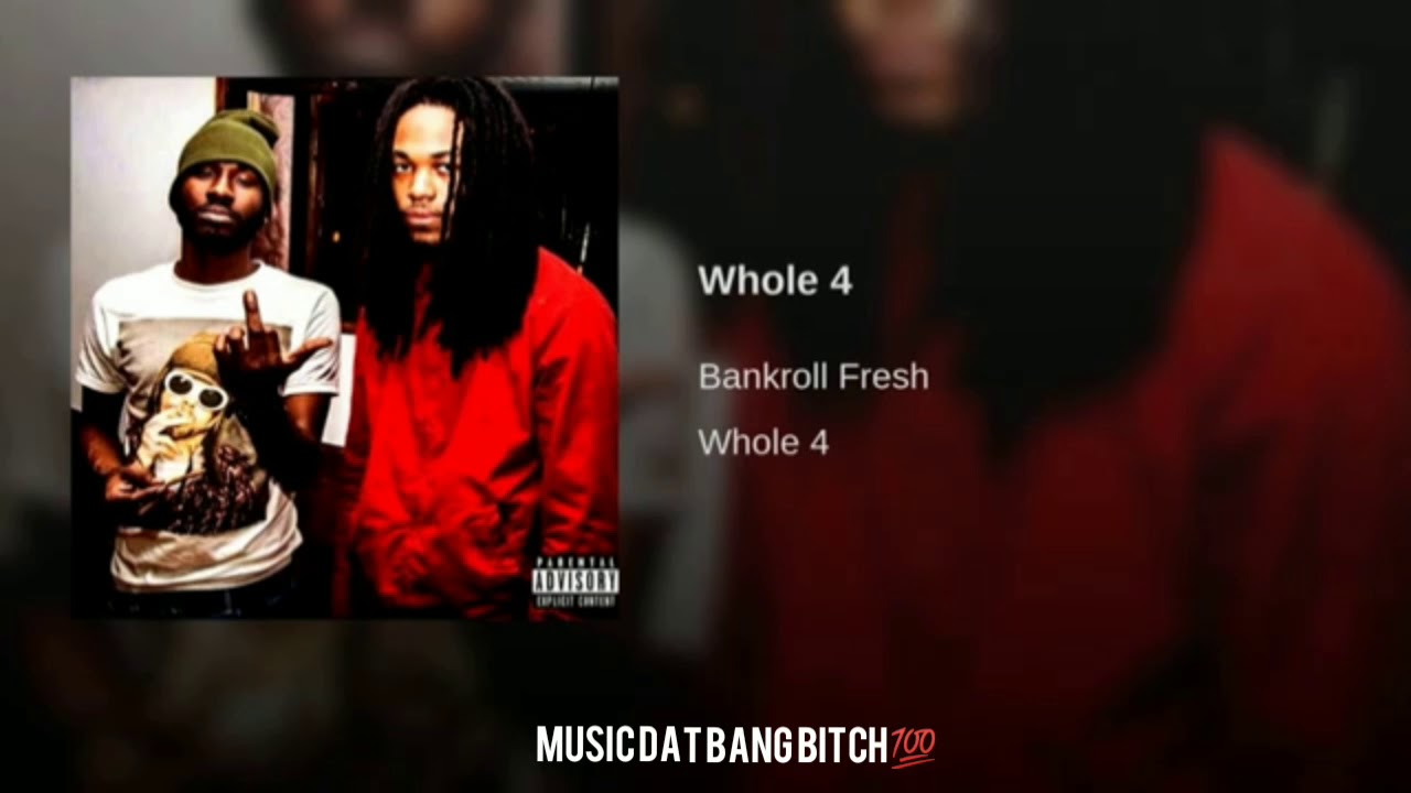 Bankroll Fresh - Whole 4 - YouTube