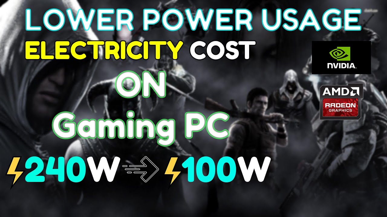 Tips on How to Save Electricity on Gaming PC | RTX GPUs / Radeon - YouTube