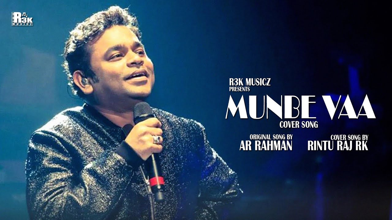 Munbe Vaa - A R Rahman | Covered By Rintu Raj R K | R3K MUSICZ | Joshy - YouTube Music
