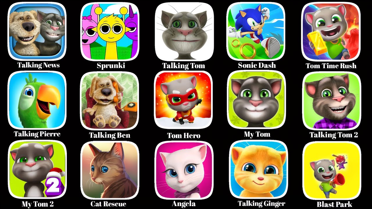 Talking Tom,My Tom,Talking Tom 2,Tom Time Rush,Tom Gold Run,My Tom 2 ...