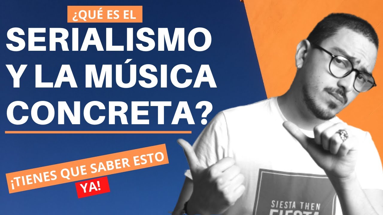 ¿Qué es el SERIALISMO y la MUSICA CONCRETA?🎻🚀 I Jesús González - YouTube