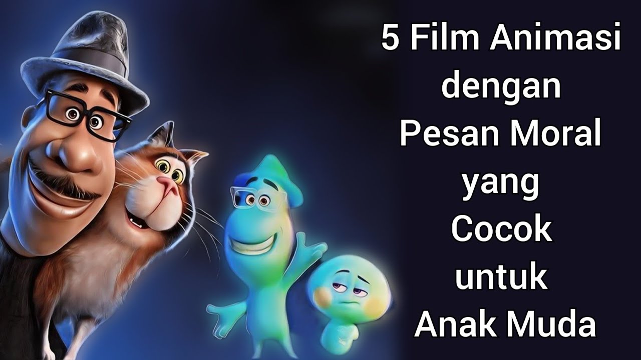 5 Film Animasi dengan Pesan Moral yang Cocok untuk Anak Muda - YouTube