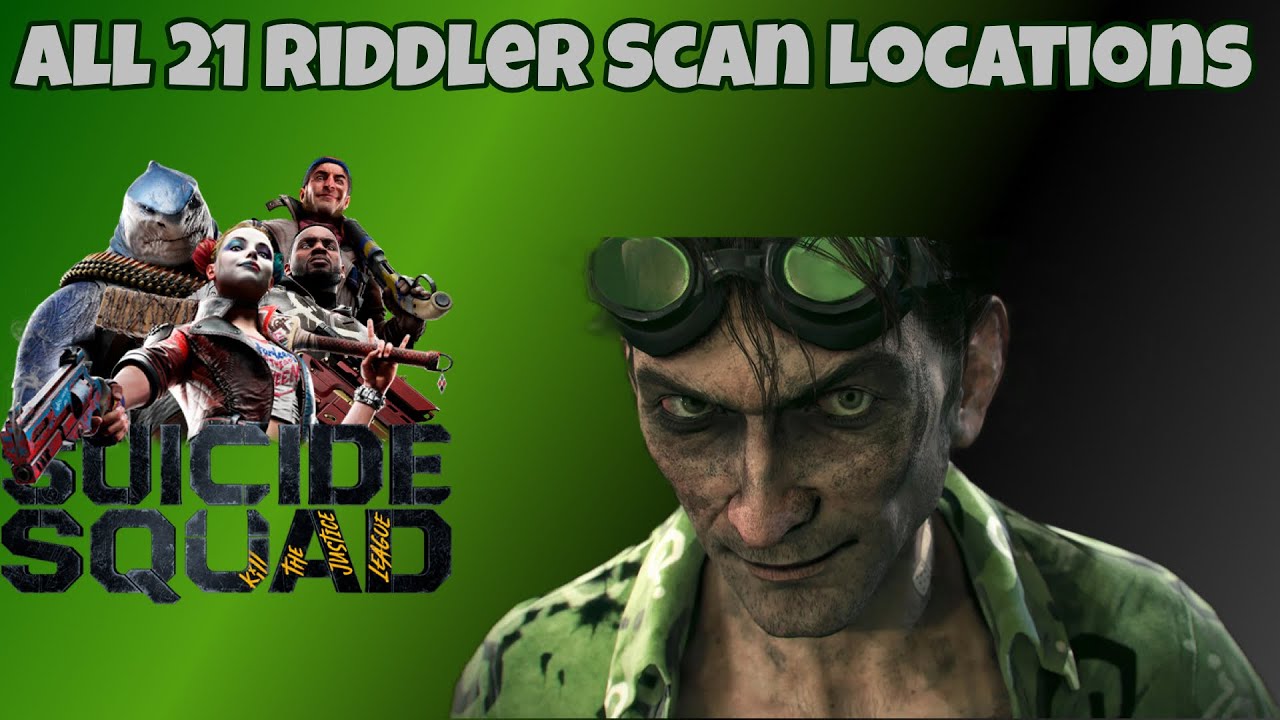 Easy Guide To All Riddler Secret Scan Locations - Suicide Squad Kill ...