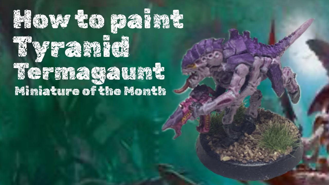 How to Paint a Tyranid Termagaunt: Mini of the Month - YouTube