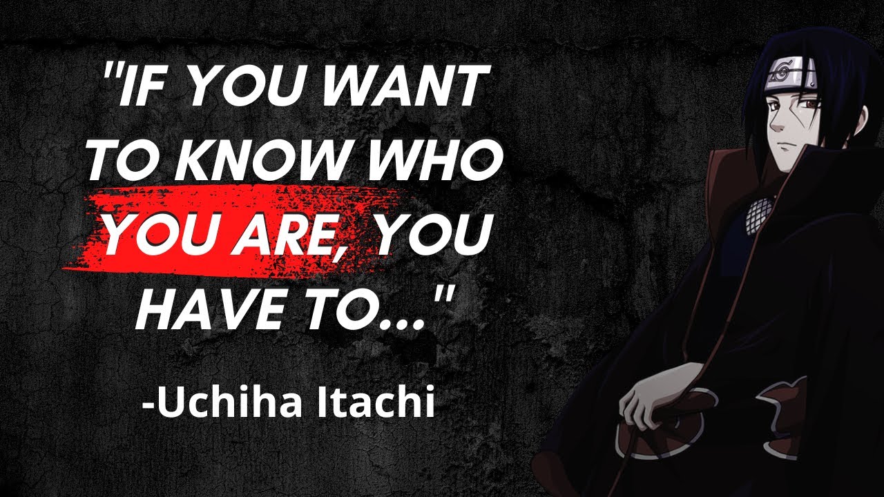 Itachi Uchiha Quotes About Life Lessons That Can Change Your ...