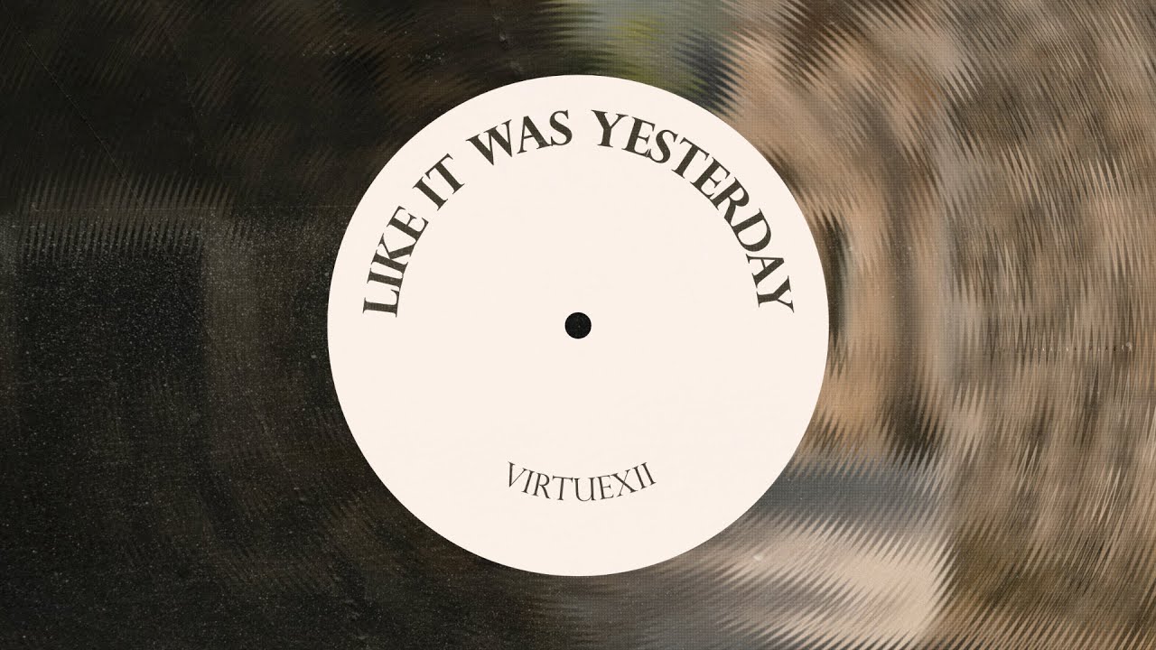 Like it was yesterday - VirtueXII - YouTube