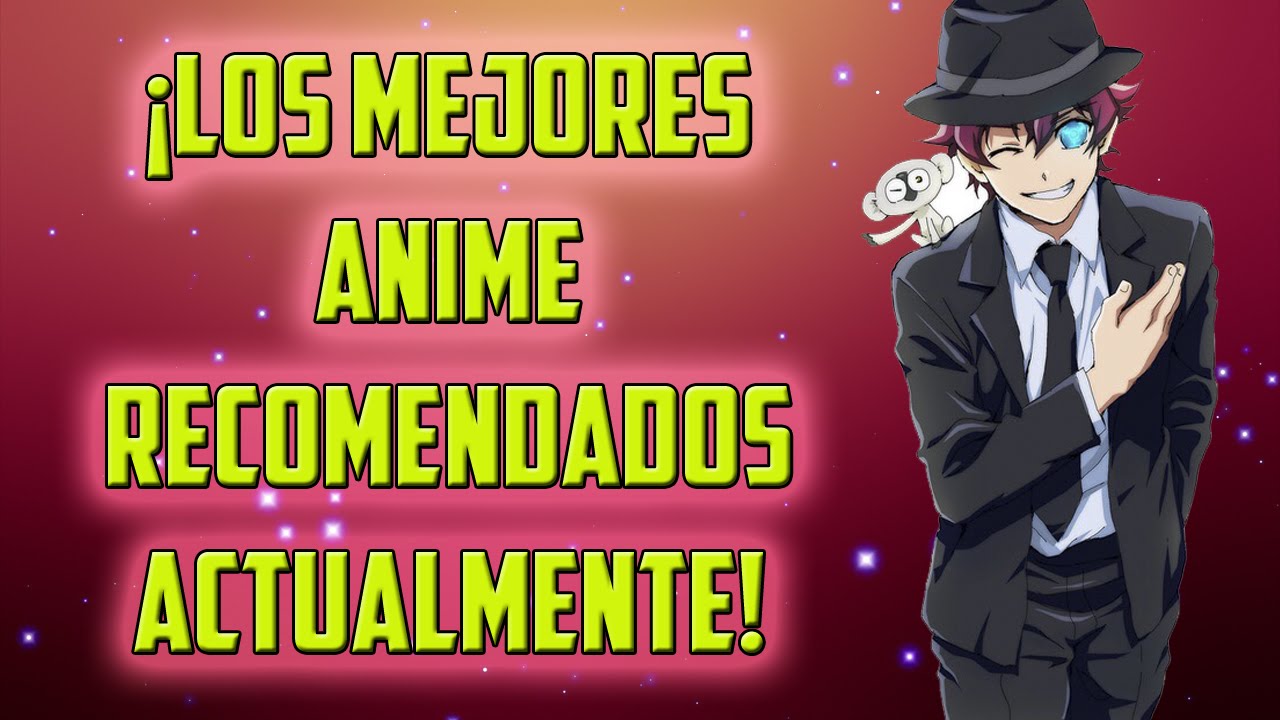 Los Mejores Anime Recomendados Actualmente 100 2015 2016 Youtube