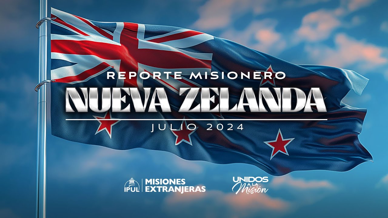 Nueva Zelanda Reporte Misionero | IPUL Misiones Extranjeras - YouTube