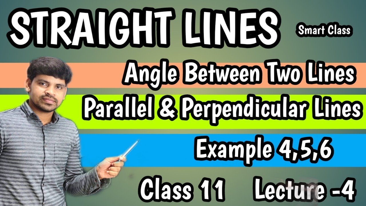 Angle Between two Straight lines||Perpendicular and Parallel Lines ...