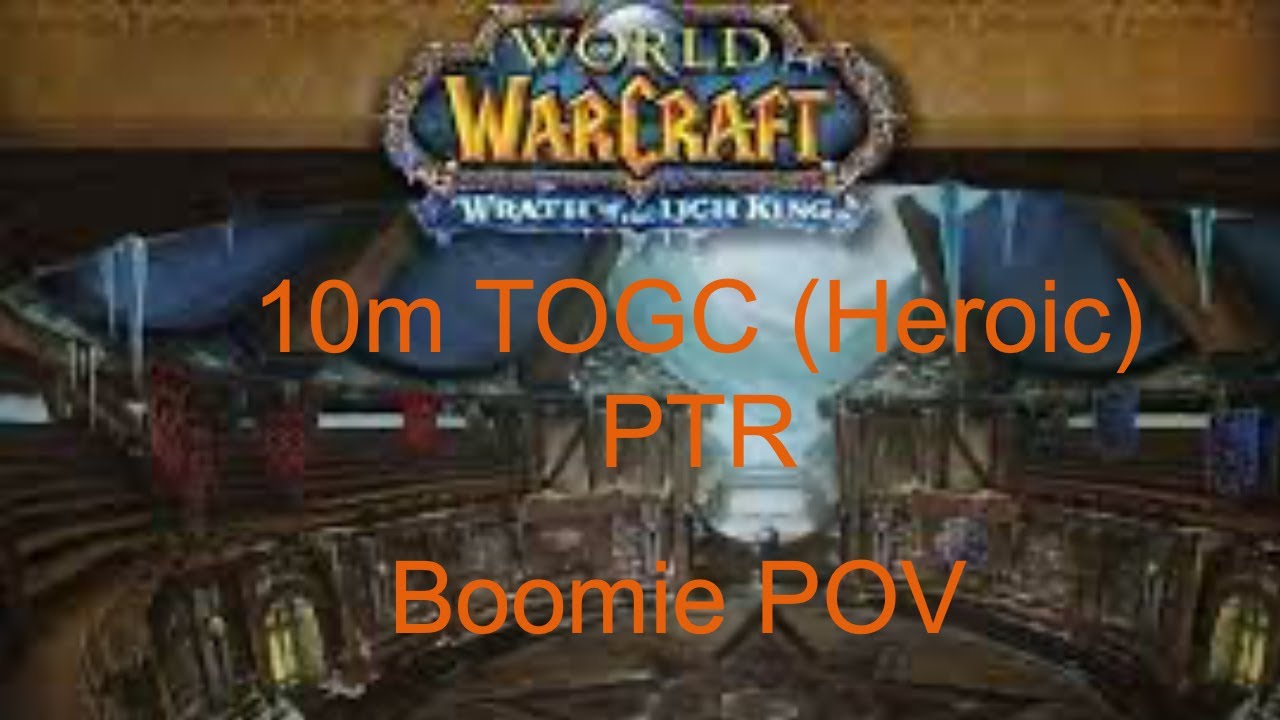 TOGC 10m (Heroic) PTR 5/5 Boomie POV - YouTube