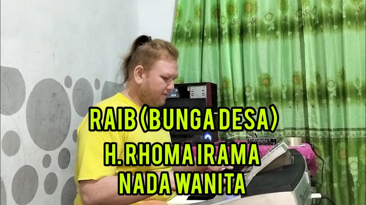 RAIB (BUNGA DESA) - H. Rhoma Irama | Karaoke | Nada Wanita | Lirik ...