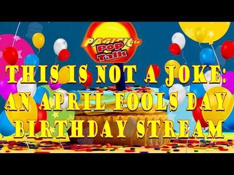 This Is Not A Joke:: An April Fools Day Birthday Stream