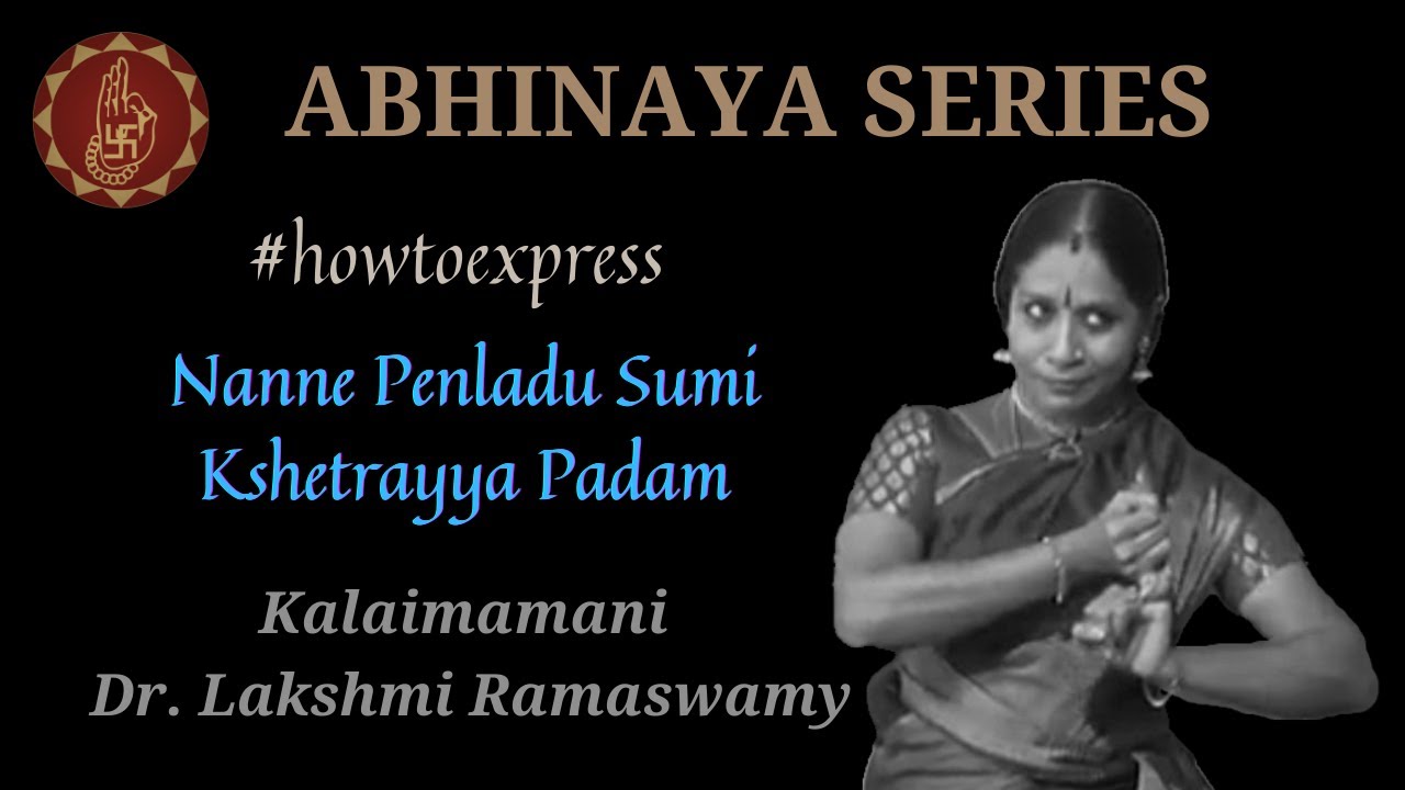 Kshetrayya Padam - Nanne Penladu Sumi | Abhinaya series | #howtoexpress ...
