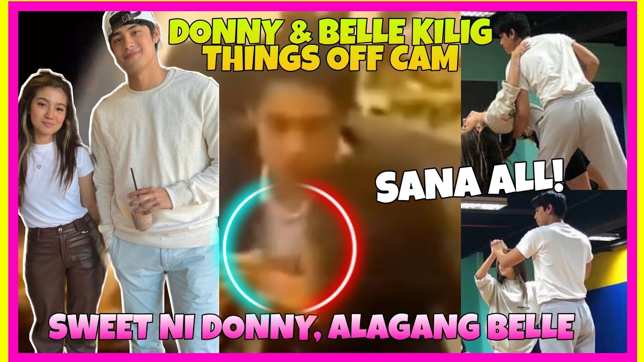 DONNY & BELLE DOING KILIG THINGS OFF CAM! ANG SWEET NI DONNY ...
