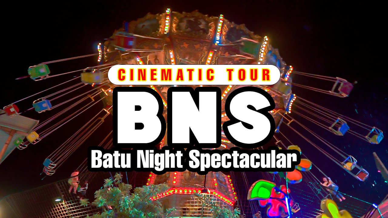 🔴 BNS - BATU NIGHT SPECTACULAR Menuju Tahun Baru | Cinematic Tour ...