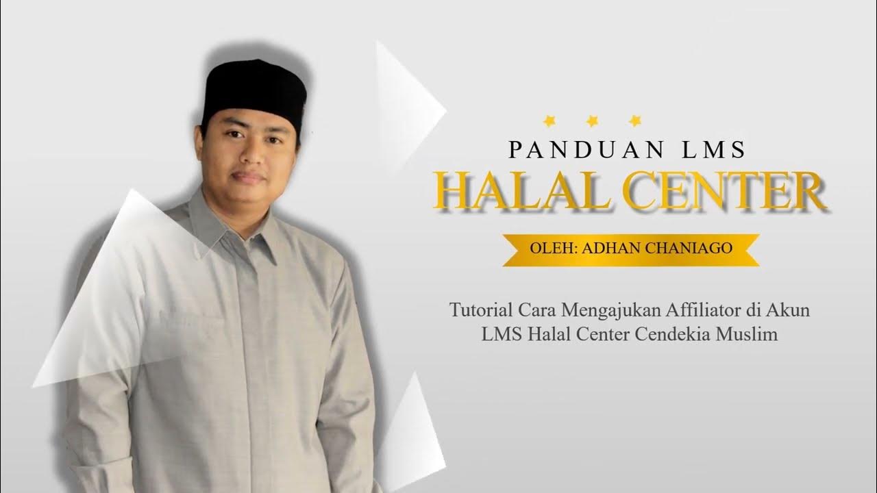 Tutorial Mengajukan sebagai Affiliator di LMS Halal Center Cendekia Muslim - YouTube