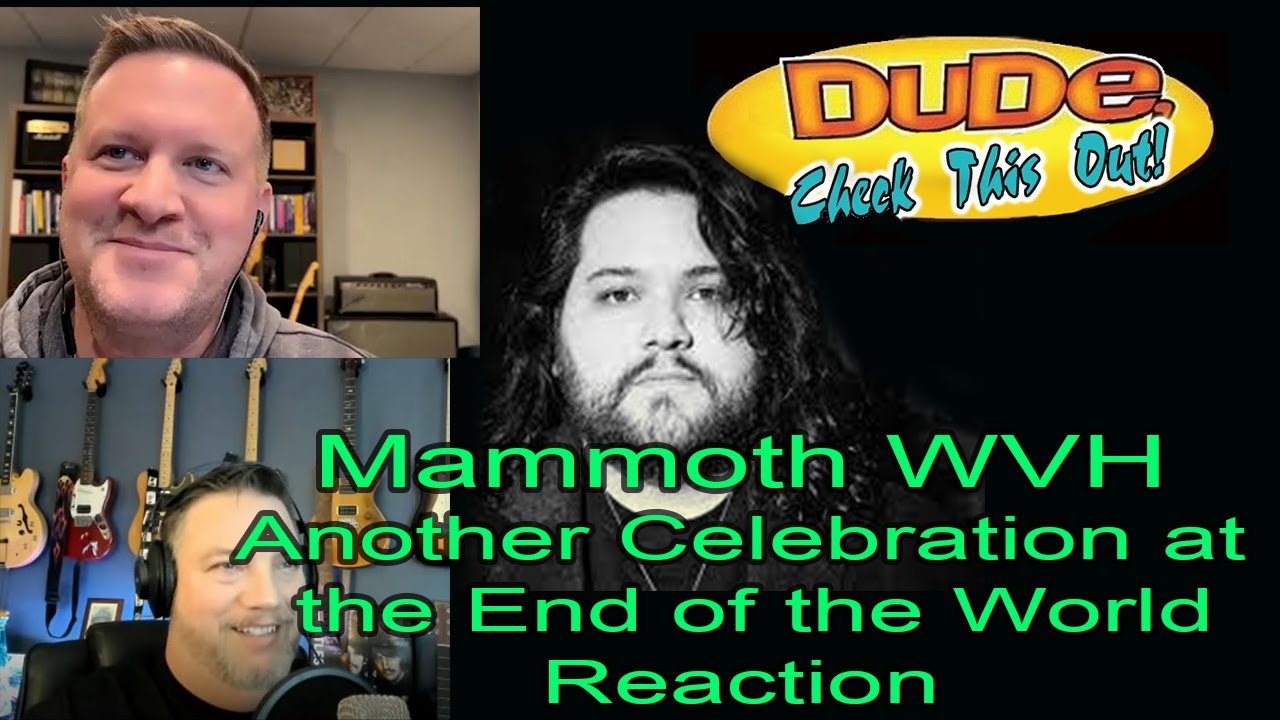 Mammoth WVH - Another Celebration at the End of the World - Reaction ...