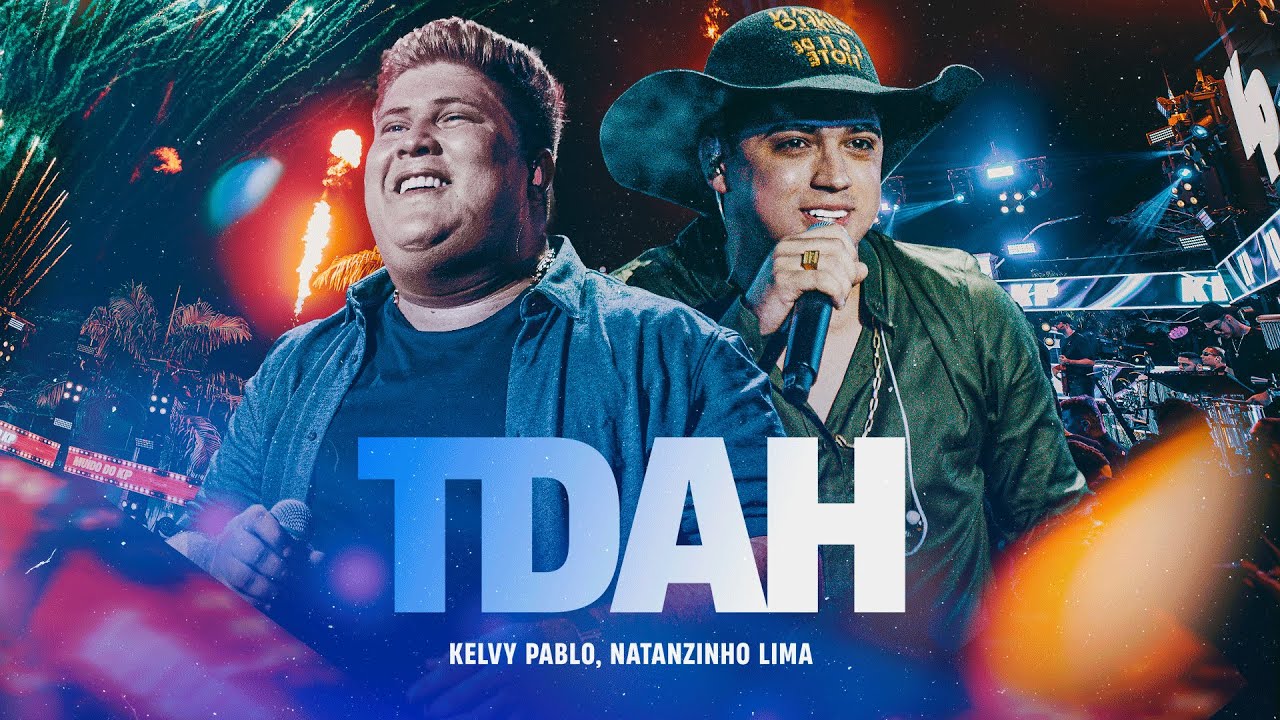 TDAH - Kelvy Pablo e Natanzinho Lima (EP Muído do KP) - YouTube Music
