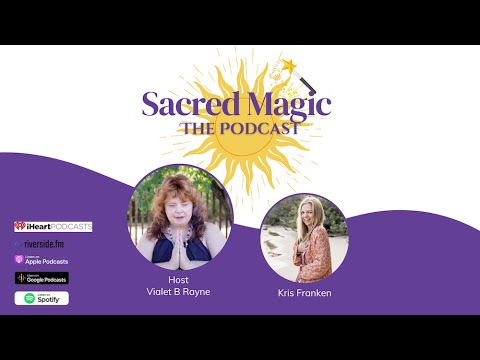Sacred Magic - Storyteller, Mystic, & Wayshower, Kris Franken - YouTube
