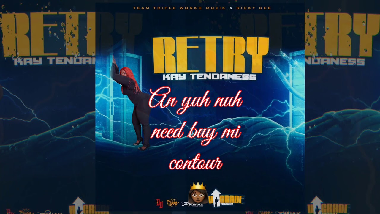 Kay Tendaness - Retry (Official Audio) Upgrade Riddim November 2020 ...