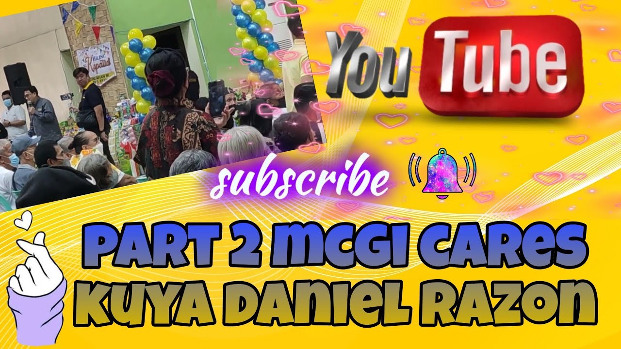 PART 2 MCGI CARES KUYA DANIEL RAZON - YouTube